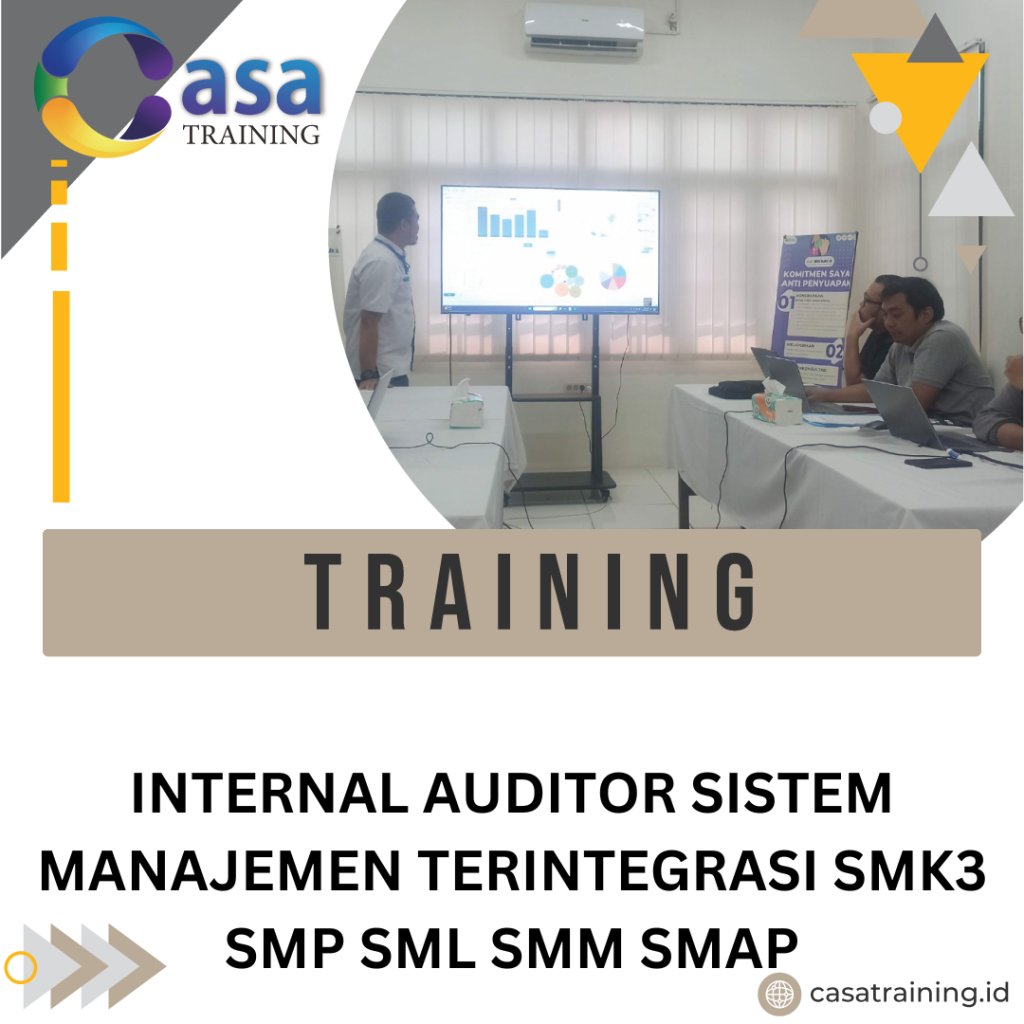 TRAINING INTERNAL AUDITOR SISTEM MANAJEMEN TERINTEGRASI SMK3 SMP SML ...